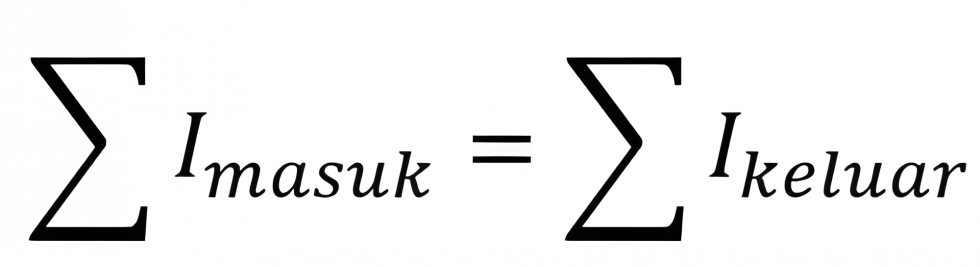 Hukum Kirchoff I Dan II, Rumus, Serta Penjelasannya
