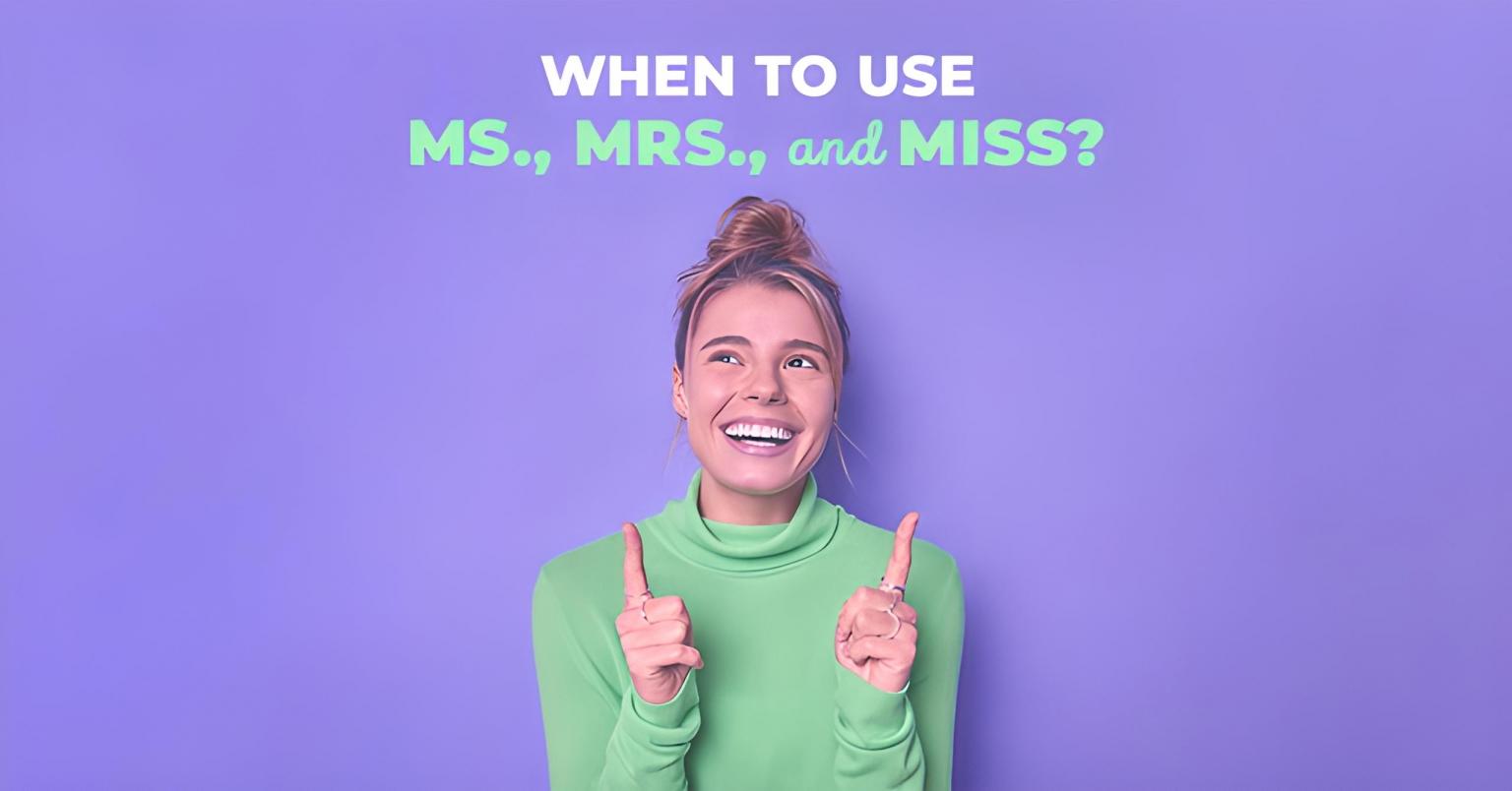 Kapan Harus Menggunakan Ms, Mrs, Atau Miss Dalam Bahasa Inggris?